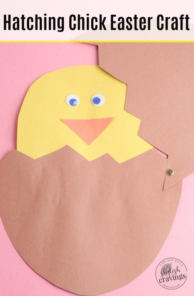 Hatching Chick Easter Craft - Stylish Cravings Crafts