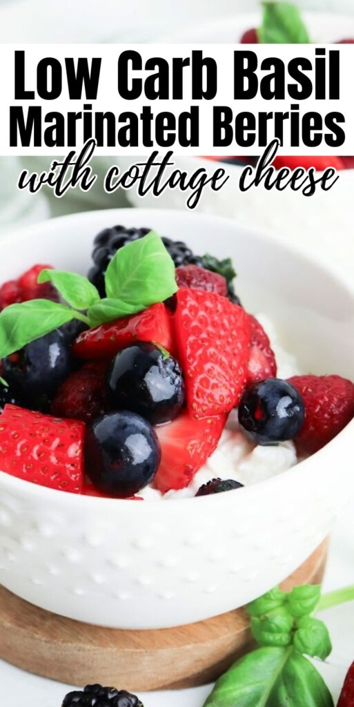 Low-Carb Basil Marinated Berries With Cottage Cheese